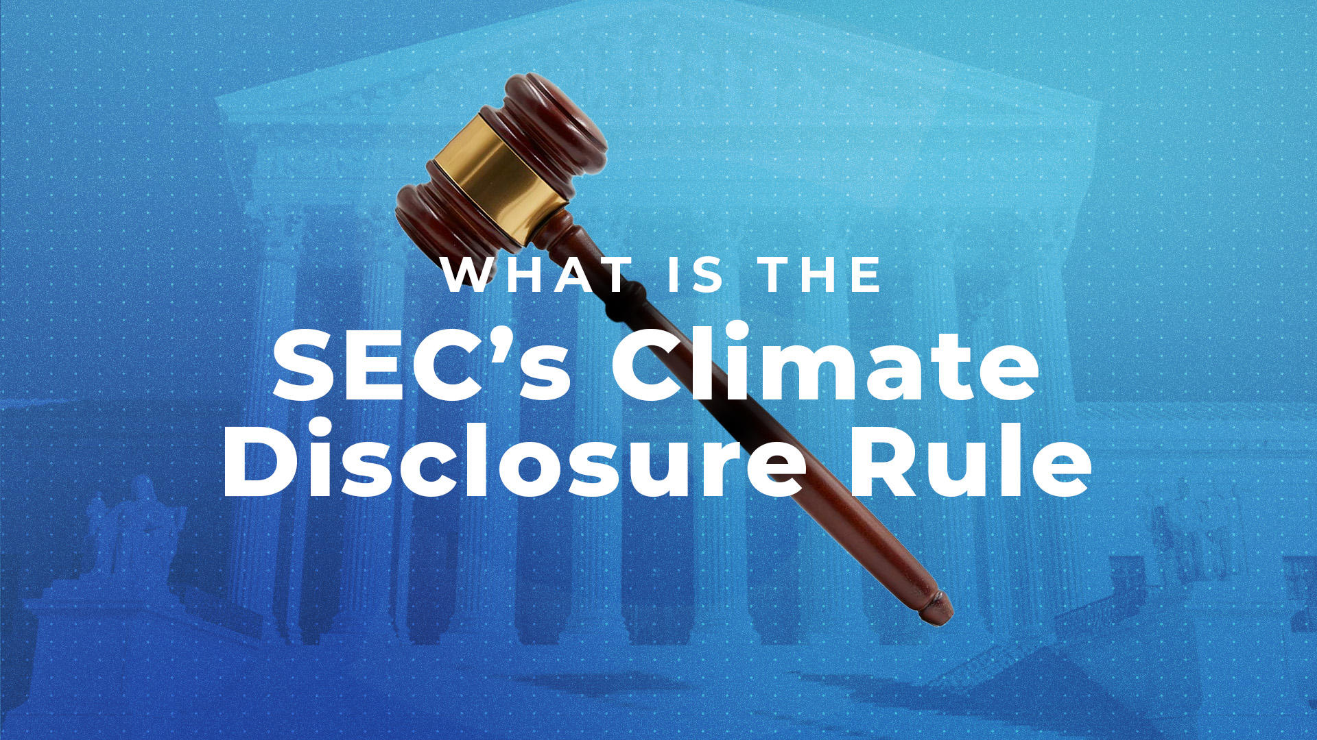 SCOP3 | What is the SEC's Climate Disclosure Rule?